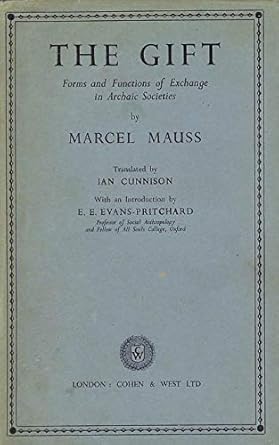 The Gift: Forms and Functions of Exchange in Archaic Societies: Mauss ...