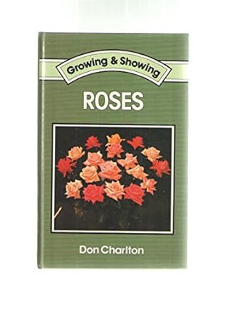 Buy Roses (Growing & Showing) Book Online at Low Prices in India ...