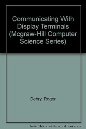 Communicating With Display Terminals (MCGRAW-HILL COMPUTER SCIENCE ...