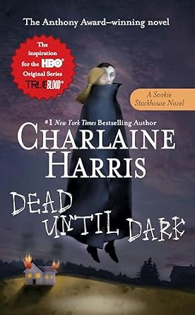 Dead Until Dark (Sookie Stackhouse/True Blood, Book 1): Harris ...