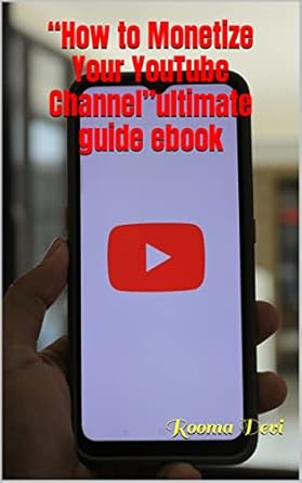 Amazon.com: “How to Monetize Your YouTube Channel”ultimate guide ebook eBook : Devi, Rooma ...