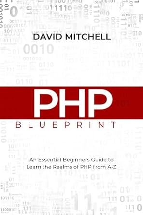 Amazon.com: PHP BLUEPRINT: An Essential Beginners Guide to Learn the ...
