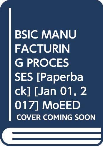 BSIC MANUFACTURING PROCESSES: MoEED: 9789382533078: Amazon.com: Books