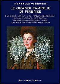 Amazon.com: Le grandi famiglie di Firenze: Da mercanti, artigiani ...