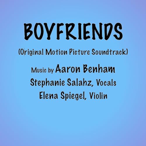 Boyfriends (Original Motion Picture Soundtrack) von Aaron Benham bei ...