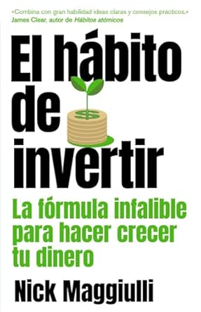 El hábito de invertir (Just Keep Buying): La fórmula infalible para ...