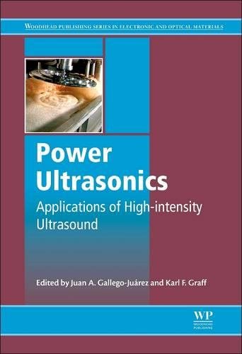 Power Ultrasonics: Applications of High-Intensity Ultrasound (Woodhead ...