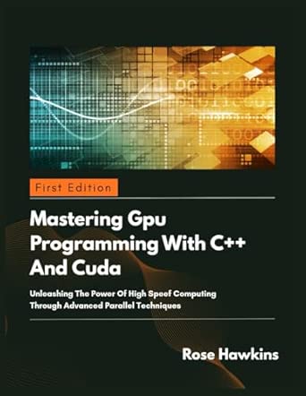 Amazon.com: GPU Programming with C++ and CUDA: Unleashing the power of ...