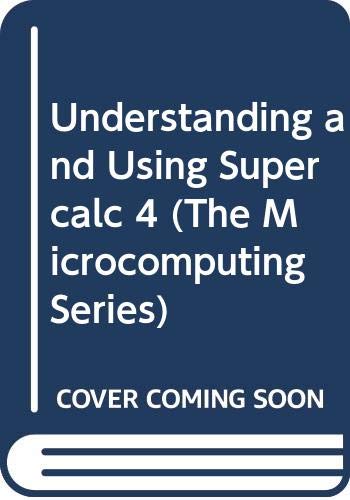 Amazon.co.jp: Understanding and Using SuperCalc 4 (The microcomputing ...