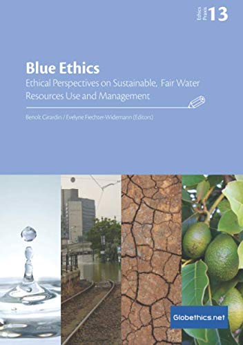 Blue Ethics: Ethical Perspectives on Sustainable, Fair Water Resources ...