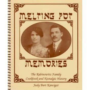 Melting Pot Memories: The Rabinowitz Family Cookbook & Nostalgic ...
