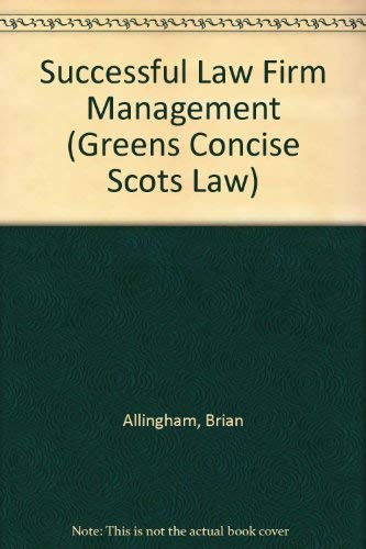 Successful Law Firm Management (Greens Concise Scots Law): Douglas and ...