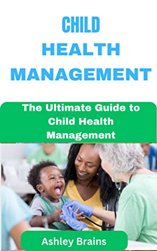 Amazon.com: Child Health Management : The Ultimate Guide to Child ...