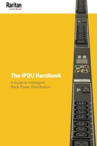 The iPDU Handbook: A Definitive Guide to Rack Power Distribution: Hsu ...