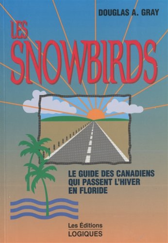 Amazon.com: Les Snowbirds: 9782893813493: Books