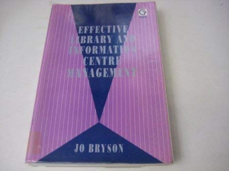 Effective Library and Information Center Management: Bryson, Jo ...