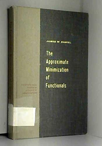 Amazon.com: The approximate minimization of functionals (Prentice-Hall series in automatic ...
