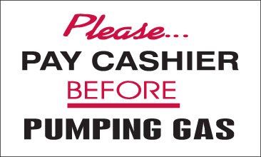 Pump Topper Inserts - Please Pay Cashier Before Pumping Gas (12" x 20"): Amazon.com: Industrial ...