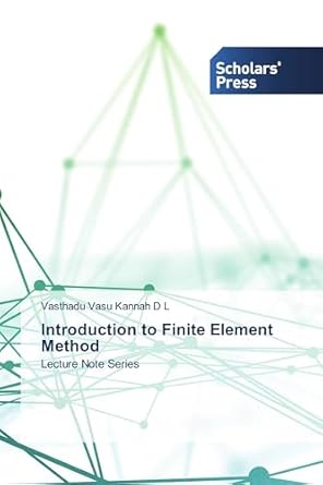 Introduction to Finite Element Method : Vasthadu Vasu Kannah D L: Amazon.in: Books