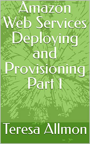 Amazon Web Services Deploying and Provisioning Part 1 eBook : Allmon ...