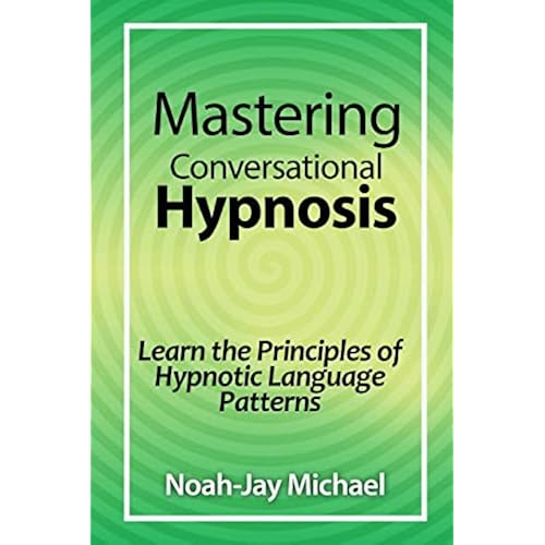 Snapklik.com : Mastering Conversational Hypnosis: Learn The Principles Of Hypnotic Language Patterns