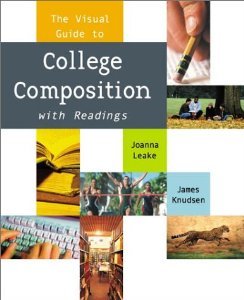 The Visual Guide to College Composition with Readings- Custom Edition ...