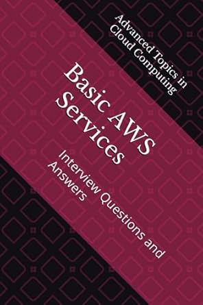 Amazon.com: Basic AWS Services: Interview Questions and Answers (Advanced Topics in Technologies ...
