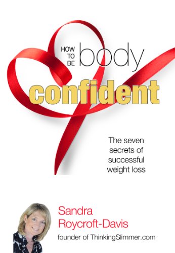 How To Be Body Confident eBook : Roycroft-Davis, Sandra: Amazon.co.uk ...