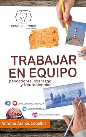 Amazon.com: TRABAJAR EN EQUIPO: pescadores, liderazgo y Neurociencias ...