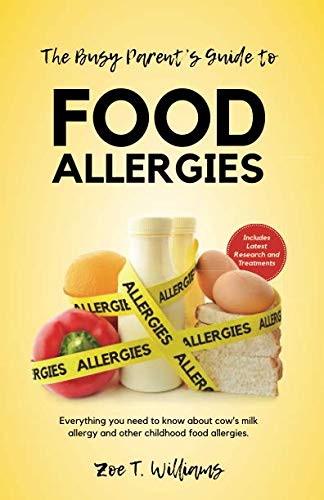 The Busy Parent's Guide To Food Allergies: Everything you need to know ...