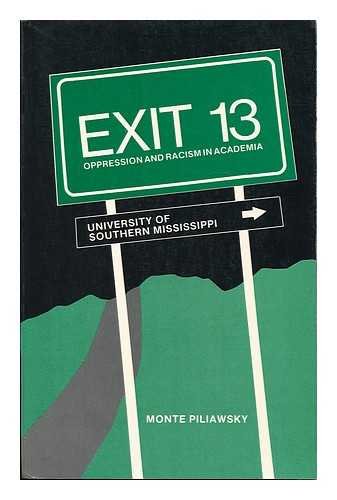 Exit 13: Oppression and Racism in Academia: Piliawsky, Monte ...