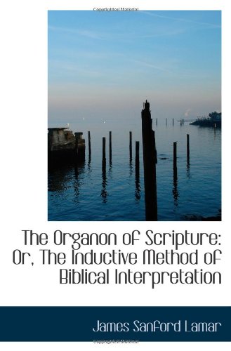 Amazon.com: The Organon of Scripture: Or, The Inductive Method of ...