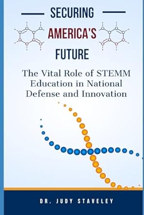 Securing America's Future: The Vital Role of STEMM Education in National Defense and Innovation ...