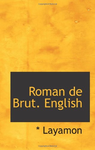 Amazon.com: Roman de Brut. English: 9780554097237: Layamon, *: Books