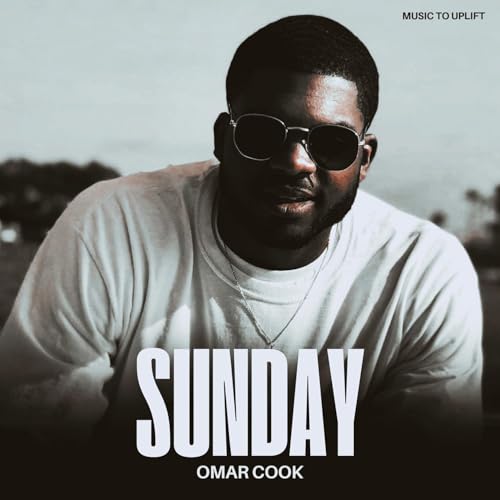 Sunday (Can I Vibe?) by Omar Cook on Amazon Prime Music
