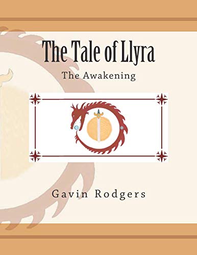 The Tale of Llyra: The Awakening: Rodgers, Gavin C, Rodgers, Daniel C ...