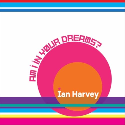 Play Am I In Your Dreams? by Ian Harvey on Amazon Music