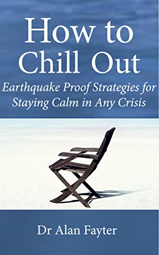 How to Chill Out: Earthquake Proof Strategies for Staying Calm in Any ...