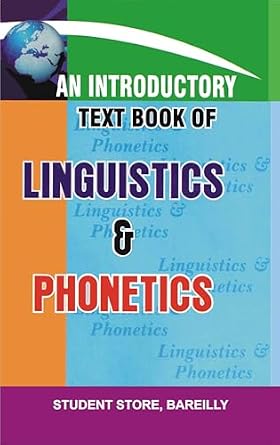 Buy AN INTRODUCTORY TEXT BOOK OF LINGUISTICS AND PHONETICS Book Online ...