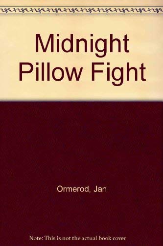 Midnight Pillow Fight: Ormerod, Jan, Ormerod, Jan: 9781564025203 ...