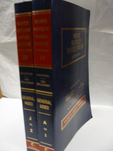 Michie's Kentucky Revised Statutes Certified Version GENERAL INDEX ...