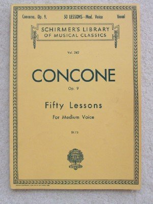Concone Op. 9: Fifty Lessons for Medium Voice, Vol. 242: Giuseppe ...