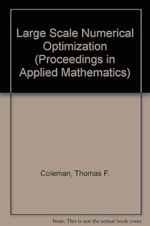 Amazon.com: Large-Scale Numerical Optimization: 9780898712681: Coleman ...