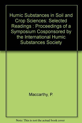 Humic Substances in Soil and Crop Sciences: Selected Readings ...