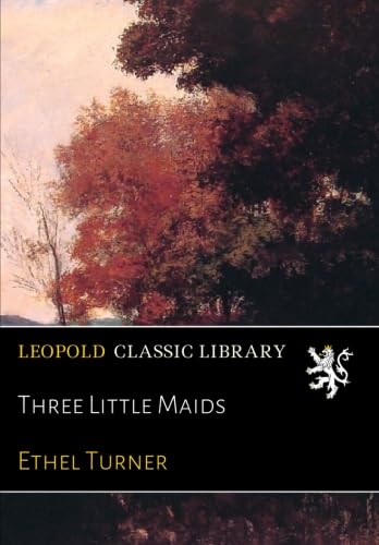 Three Little Maids: Turner, Ethel: Amazon.com: Books