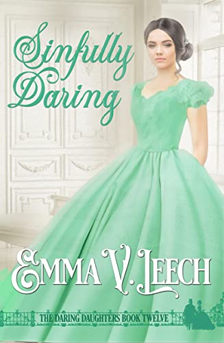 Sinfully Daring (Daring Daughters Book 12) eBook : Leech, Emma V ...
