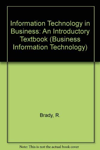 Information Technology in Business (Business Information Technology ...