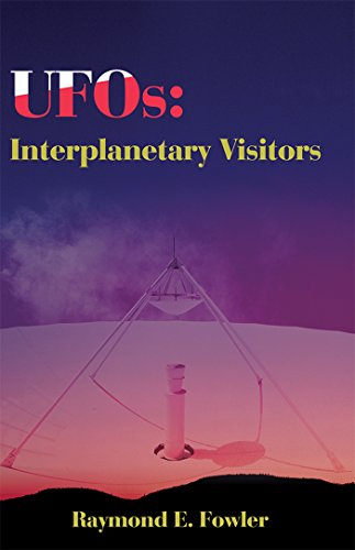 Ufos: Interplanetary Visitors - Kindle edition by Fowler, Raymond ...