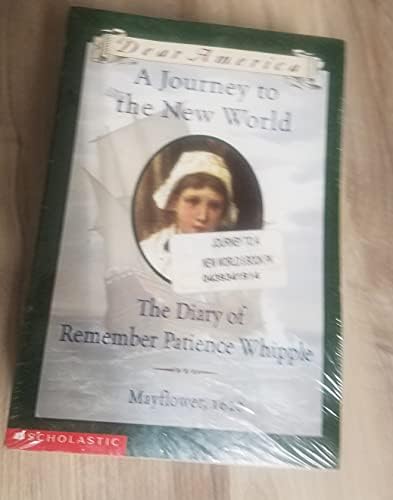 A Journey to the New World: The Diary of Remember Patience Whipple ...
