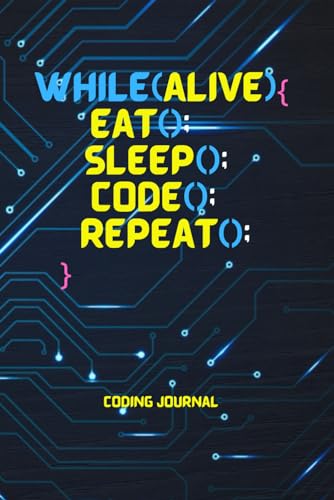 While Alive Eat Sleep Code Repeat Coding Journal: 6X9 110 Pages ...